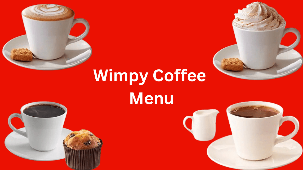 Wimpy Menu and Prices 2024 - Rocomamas Menu Prices